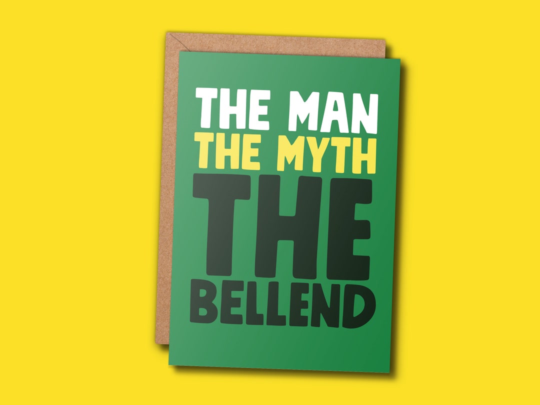 Funny Birthday Congratulations Card for Friend | Mate Man Myth Bellend ...