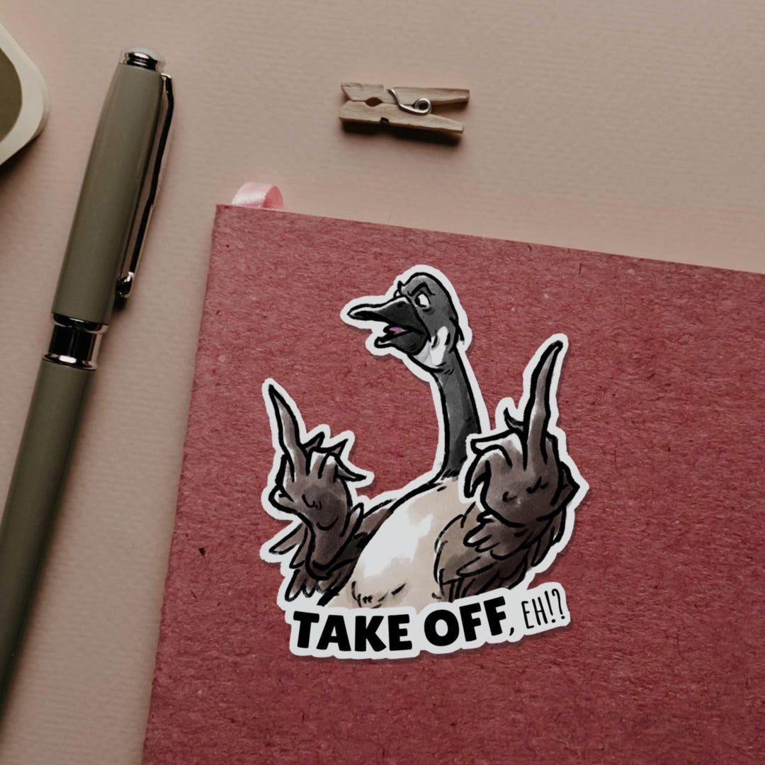 Angry Canadian Goose "take off Eh!?" Sticker | Proudly Made in Canada ...