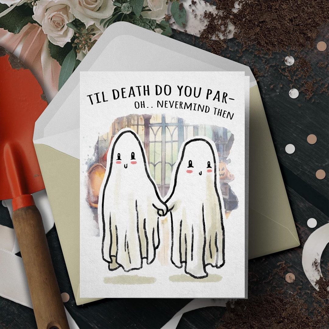 Funny & Cute Ghost Wedding Card - "til Death Do You Par-" - Perfect for ...