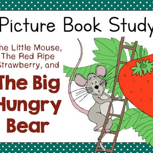 The Little Mouse, the Red Ripe Strawberry, and the Big Hungry Bear ...