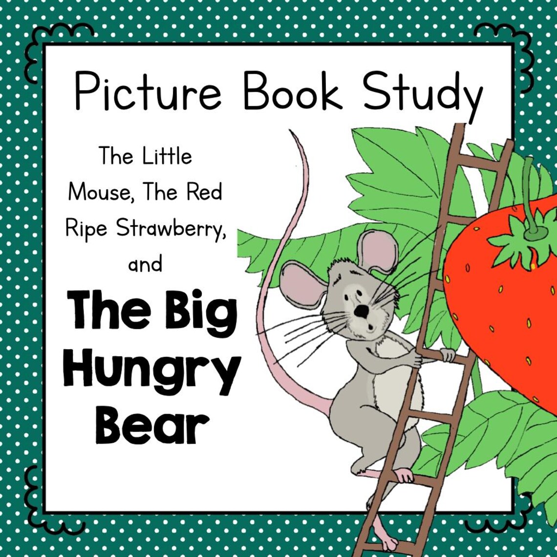 The Little Mouse, the Red Ripe Strawberry, and the Big Hungry Bear ...