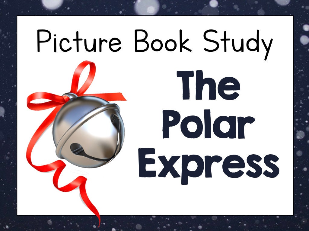 The Polar Express- Picture Book Study Companion - Etsy