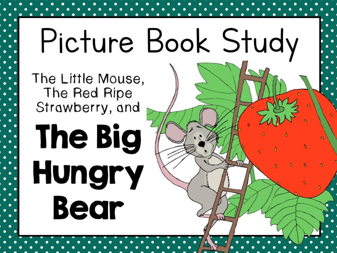 The Little Mouse, the Red Ripe Strawberry, and the Big Hungry Bear ...