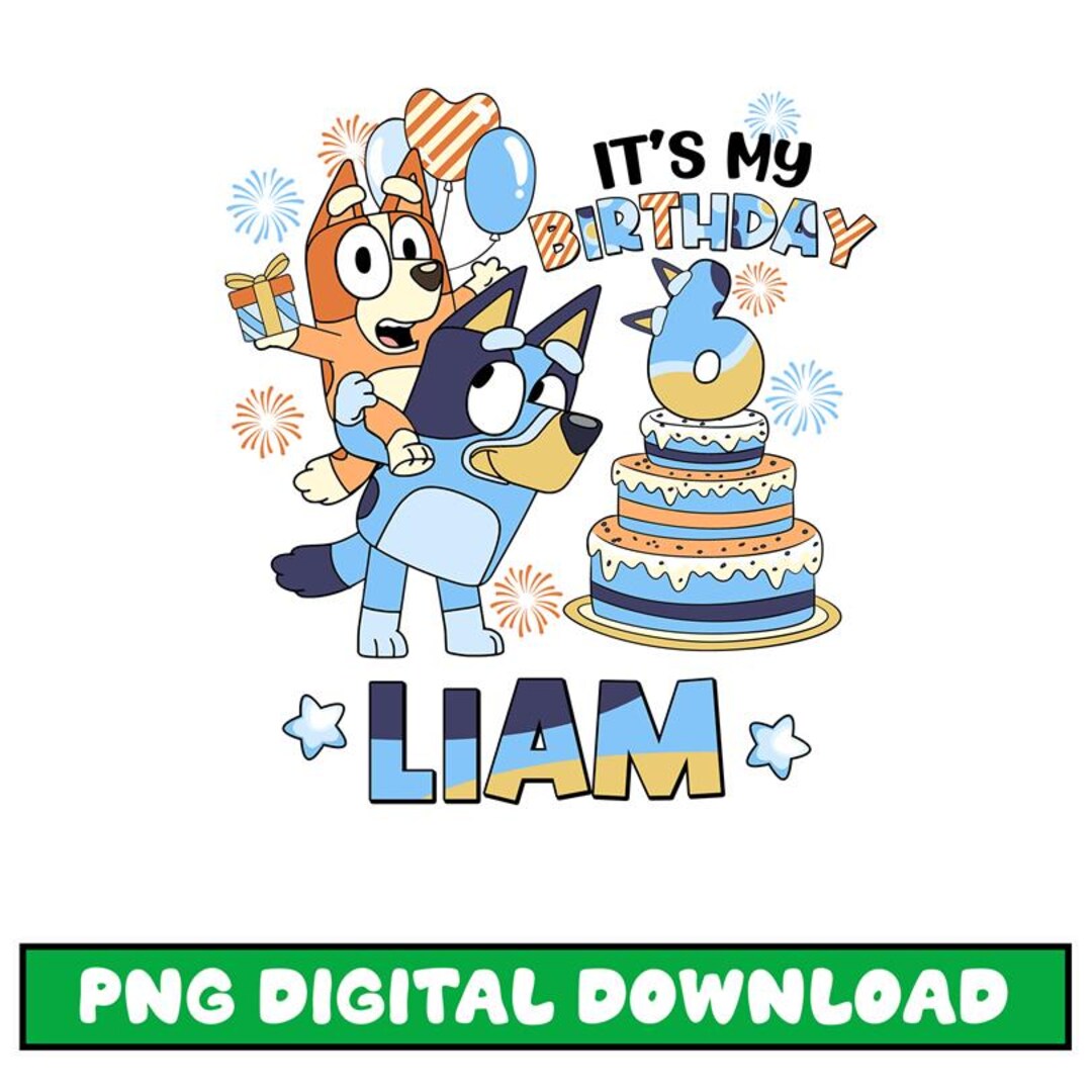 Personalized Bluey Birthday Png Custom Bluey Birthday Boy Png Bluey ...