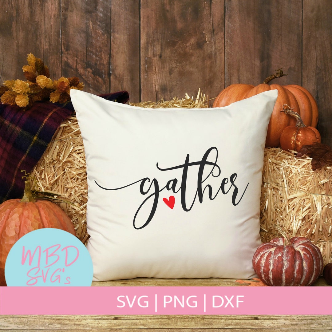 Gather SVG File for Fall and Thanksgiving, SVG for Silhouette and ...