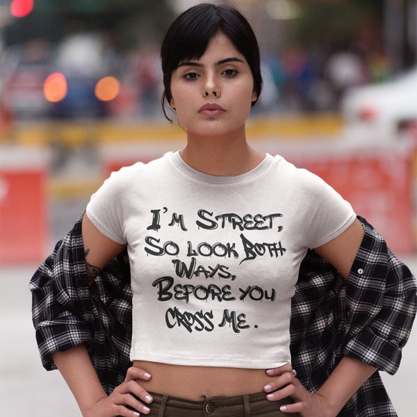 I'm Street so Look Both Ways Before You Cross Me Png - Etsy
