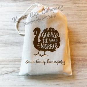 Gobble Till You Wobble Thanksgiving Holiday Favor Gift Bags ...