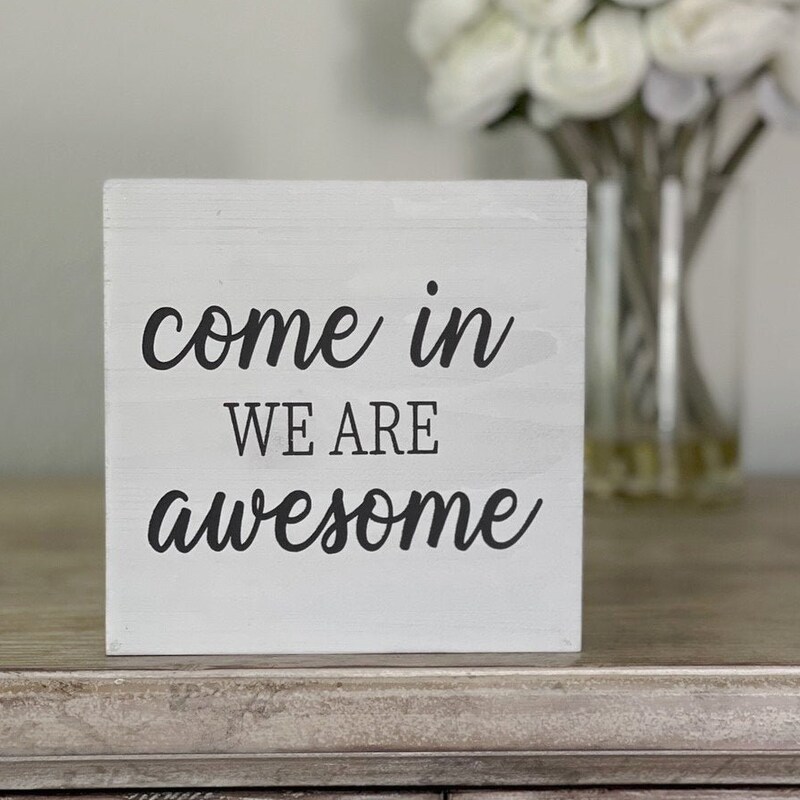 Come in Were Awesome Sign - Etsy