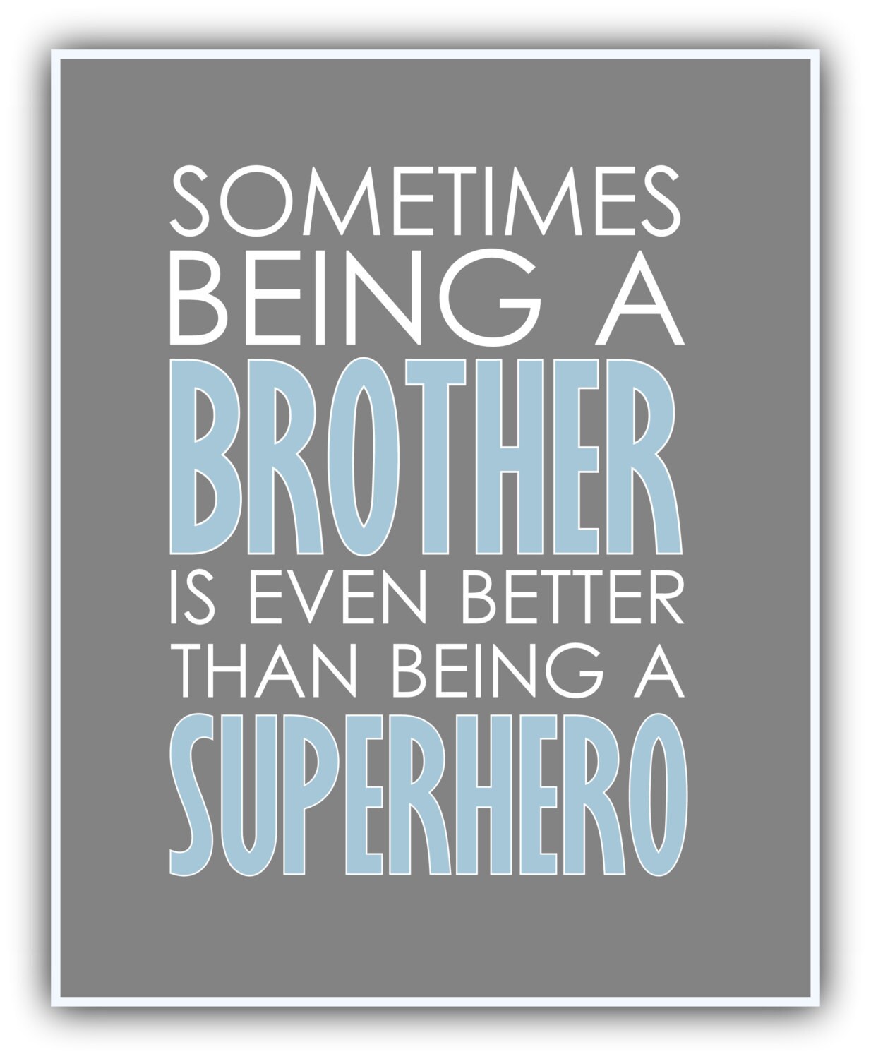 Sometimes Being a BROTHER is Even Better Than Being a - Etsy