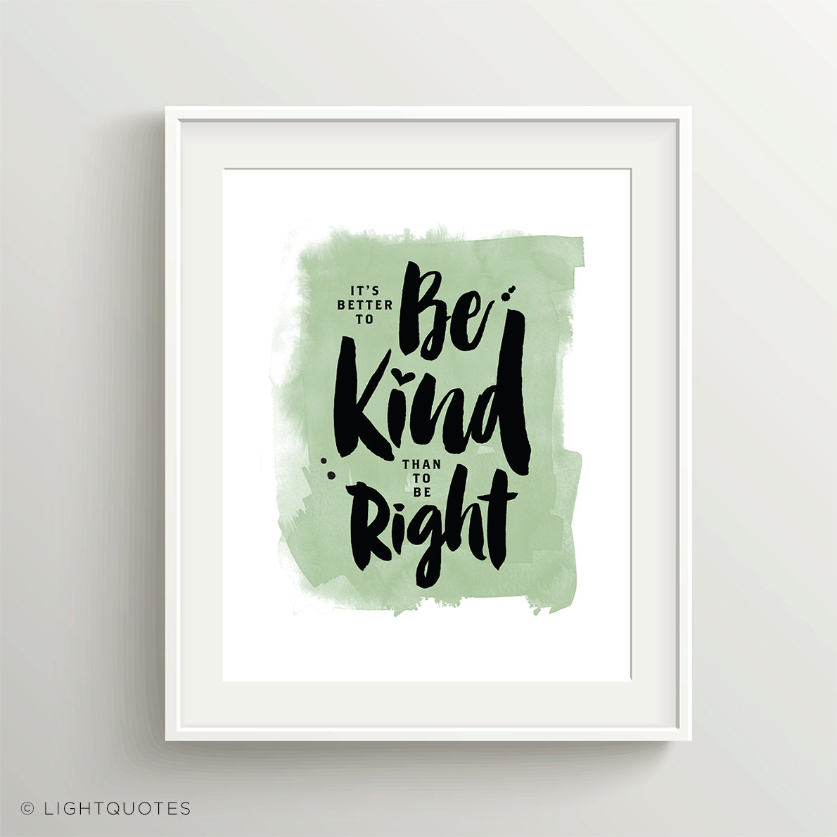 It's Better to Be Kind Than to Be Right. Instant Download for 5x7 or ...