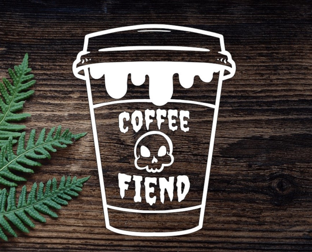 Horror Decal Coffee Fiend Vinyl Decal for Bumper Sticker, Laptop ...