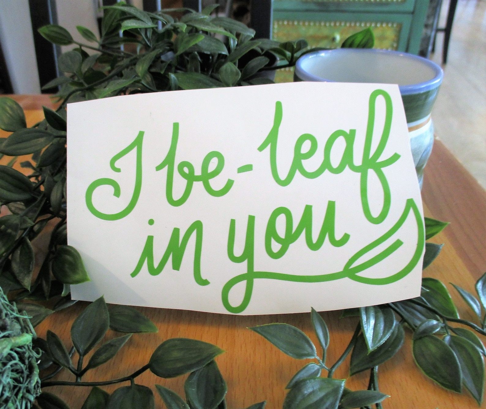 I Be Leaf in You Decal Inspirational Sticker Cup Sticker - Etsy