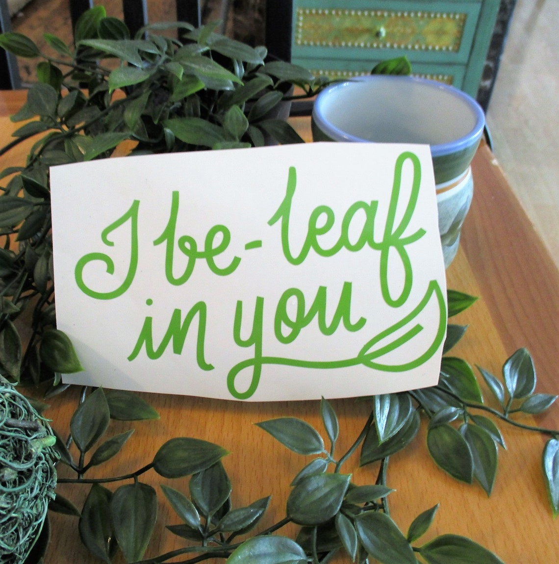 I Be Leaf in You Decal Inspirational Sticker Cup Sticker - Etsy