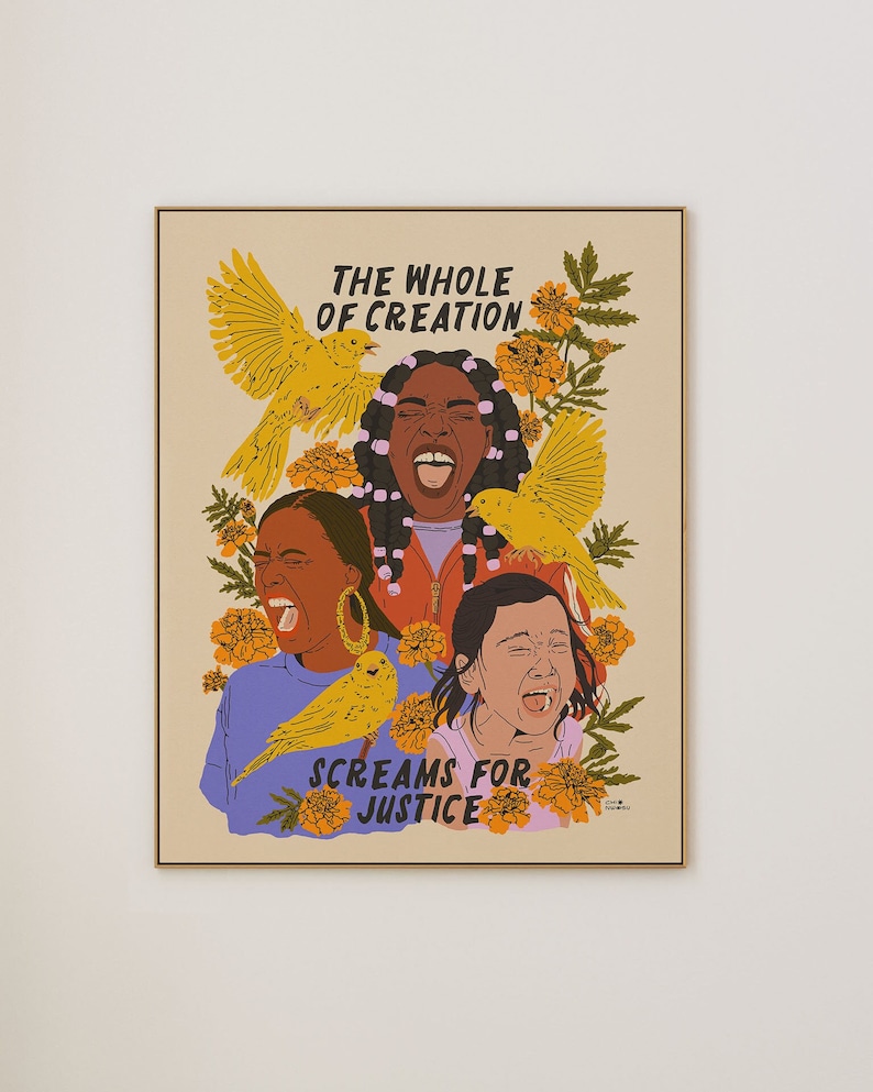 All of Creation Screams Art Print | Social Justice, Anti-capitalism ...