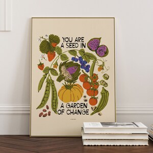 You Are A Seed in A Garden of Change Print | Social Justice, Liberation ...