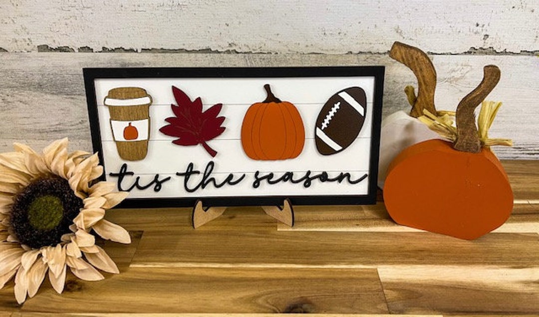 Tis the Season Fall Sign - Fall Decor - Football Decor - Favorite Fall ...