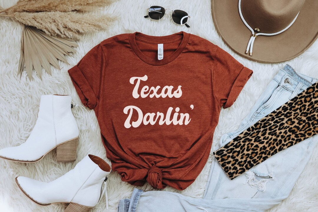 Texas Darlin Shirt Texan Chica Top Trendy Home Tee Southern Girl Tshirt ...