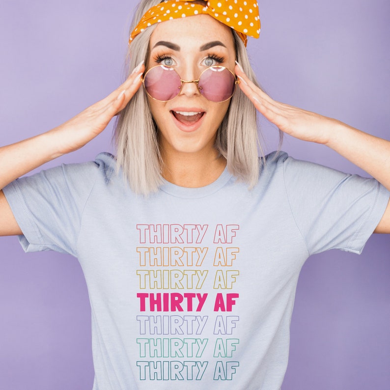 Thirty AF Shirt 30 Flirty and Thriving Tee 30th Birthday - Etsy