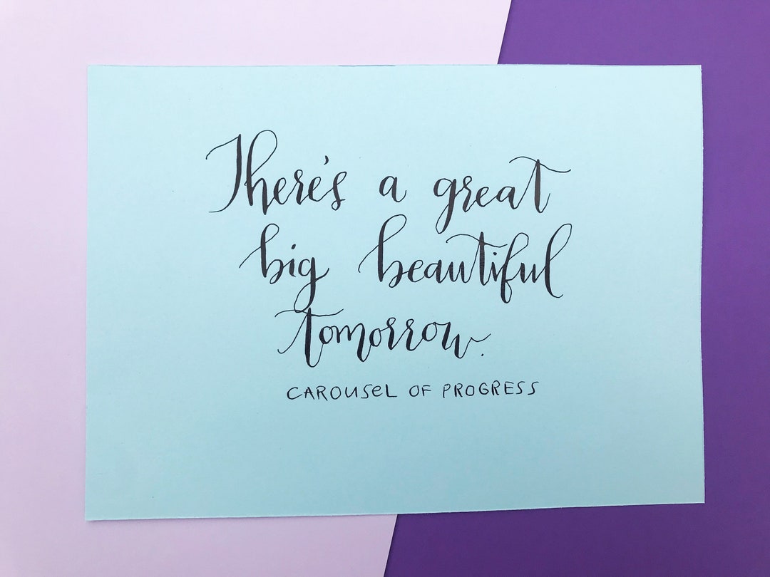 Great Big Beautiful Tomorrow Calligraphy / Walt Disney World / Carousel ...