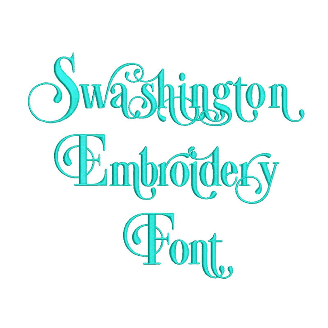 SALE! Swashington Embroidery Font 7 Size Instant Download 8 Formats ...