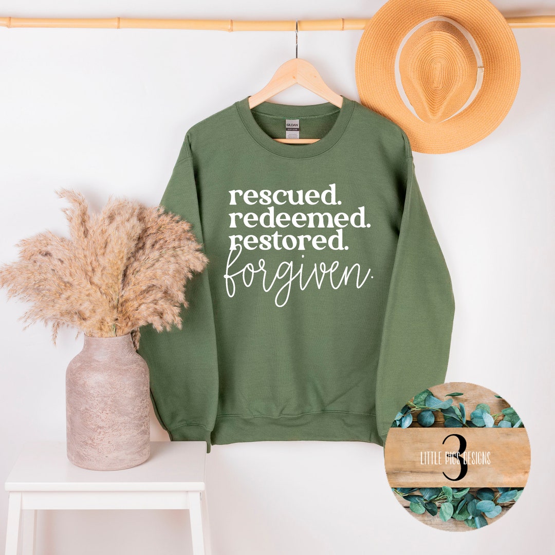 Rescued Redeemed Restored Forgiven Christian Sweatshirt - Etsy