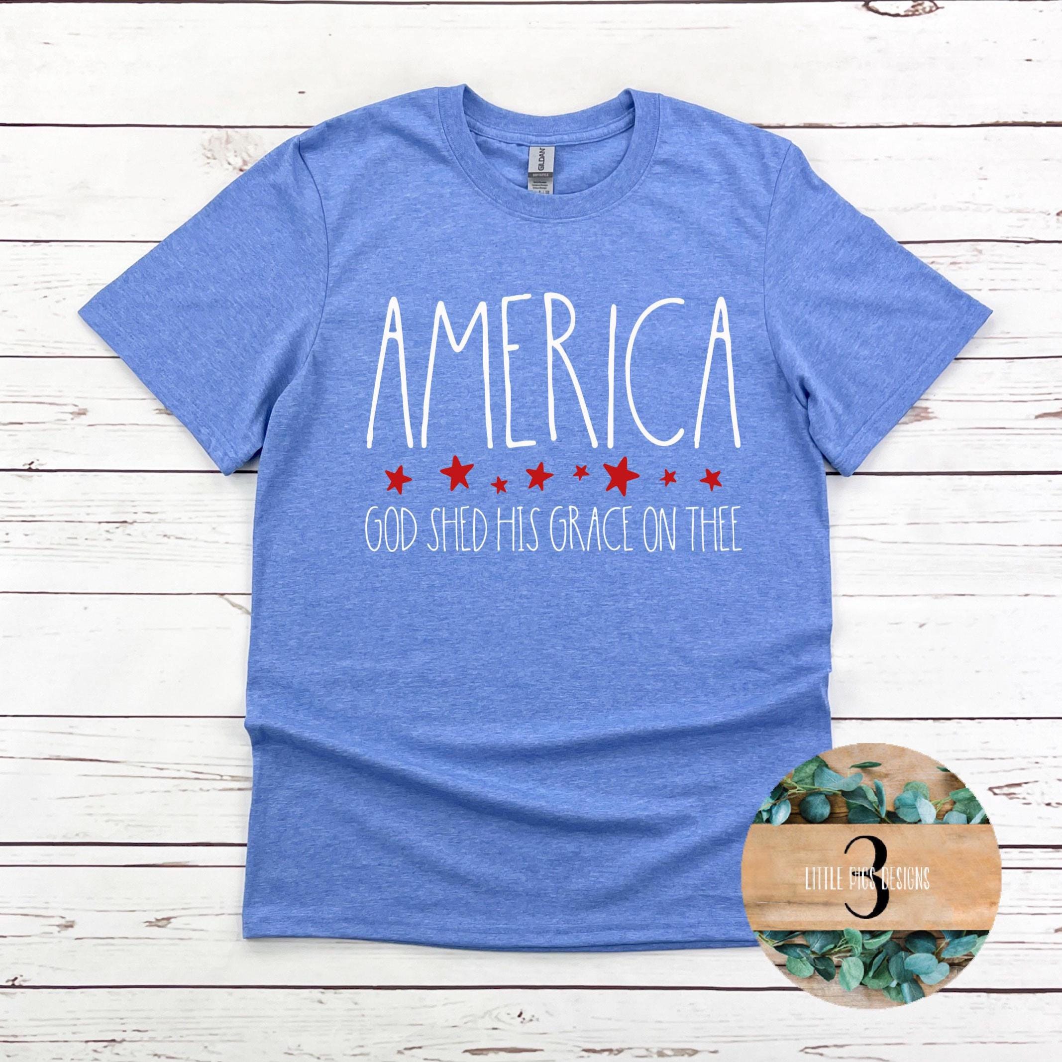 America God Shed His Grace on Thee 4th of July Shirt - Etsy