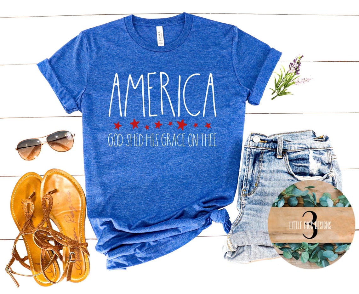 America God Shed His Grace on Thee 4th of July Shirt - Etsy