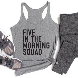 Five in the Morning Squad. Workout Tank. 5AM Crew. Yoga. Spinbabe ...