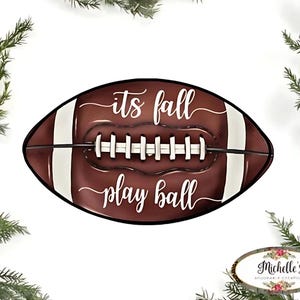 It's Fall Play Ball Football Sign - Wreath Enhancement - Etsy