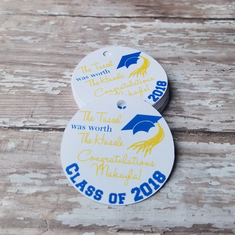 The Tassel Was Worth the Hassle Graduation Tags, Graduation Party ...