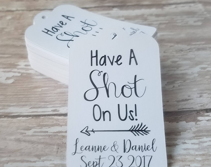 Have a Shot on Us, Shot Glass Favor, Take a Shot We Tied the Knot ...