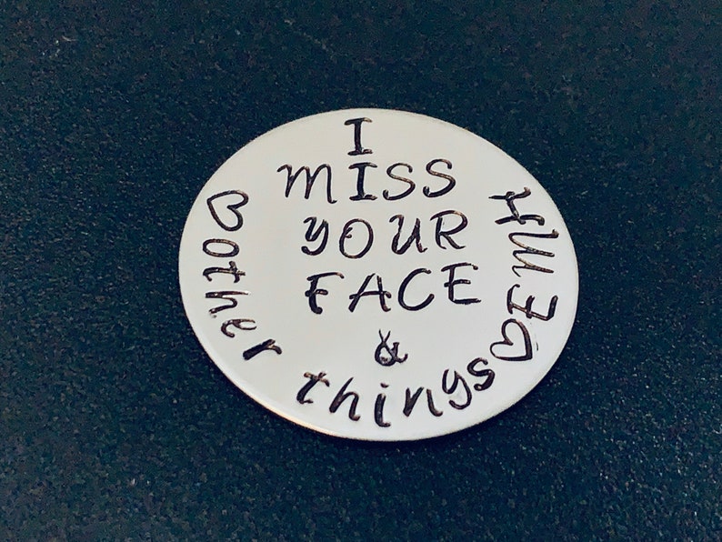 I miss your face and other things Hand Stamped Coin Custom | Etsy
