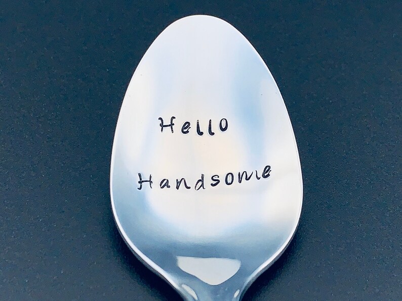 CUSTOM Hello Handsome Spoon-hand Stamped -personalized Spoon -valentine ...