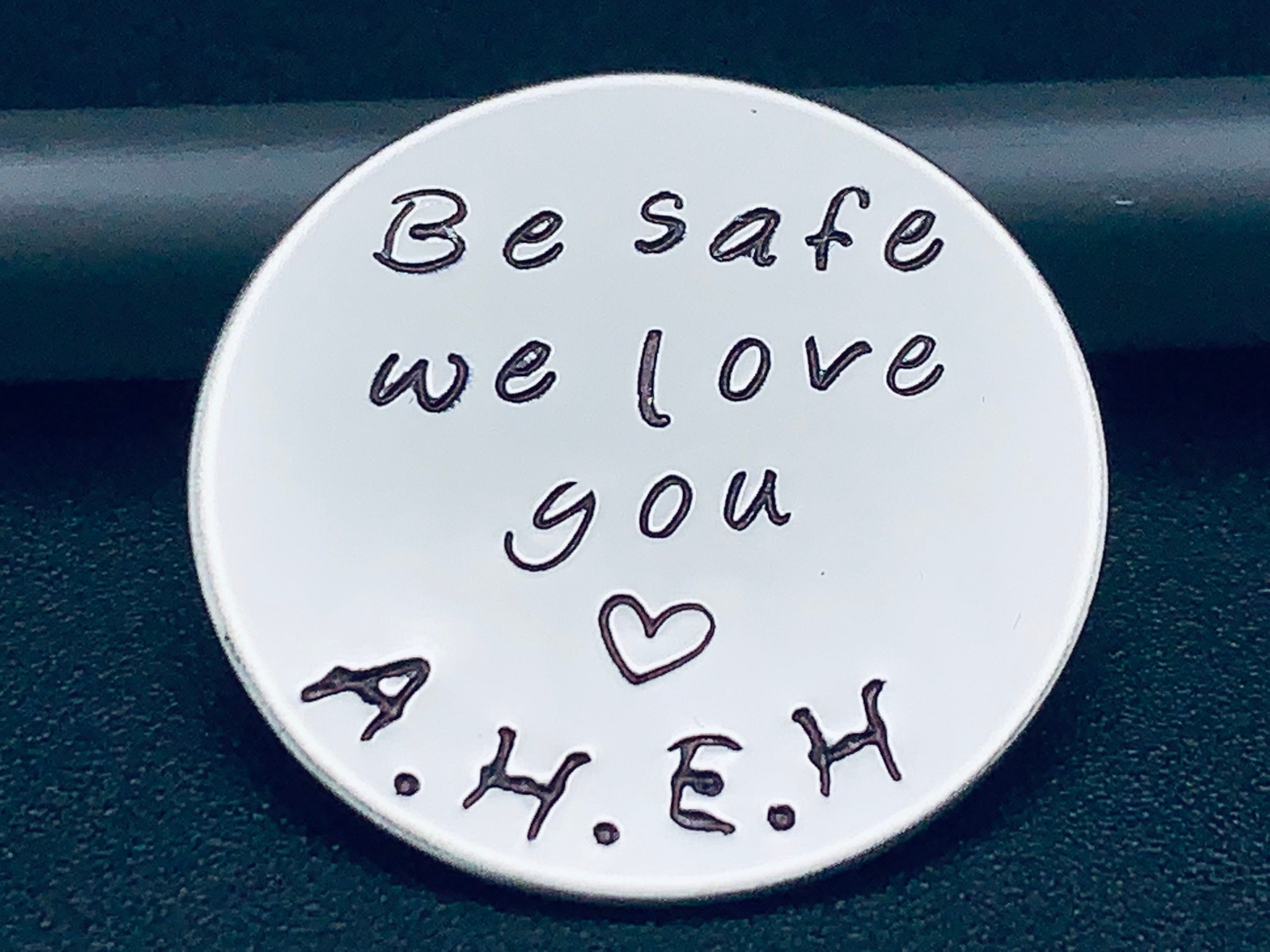 Be Safe We Love You Hand Stamped Coin Custom Law | Etsy