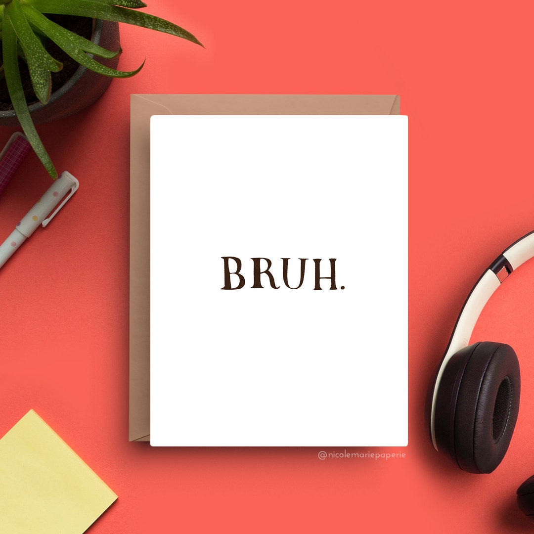 Bruh Funny Birthday Card, Minimalist Humor Greeting, A2 Size, Casual ...