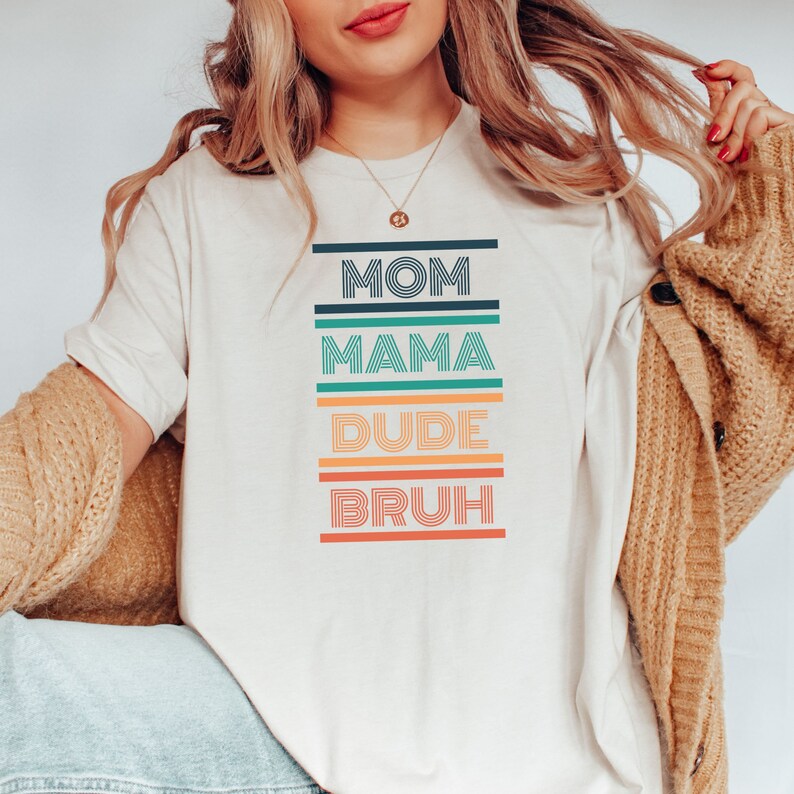 Mom Mama Dude Bruh Shirt, Retro Mom Shirt, Vintage Mom Shirt ...