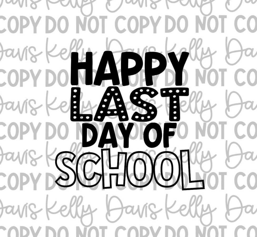 Happy Last Day of School Svg - Etsy
