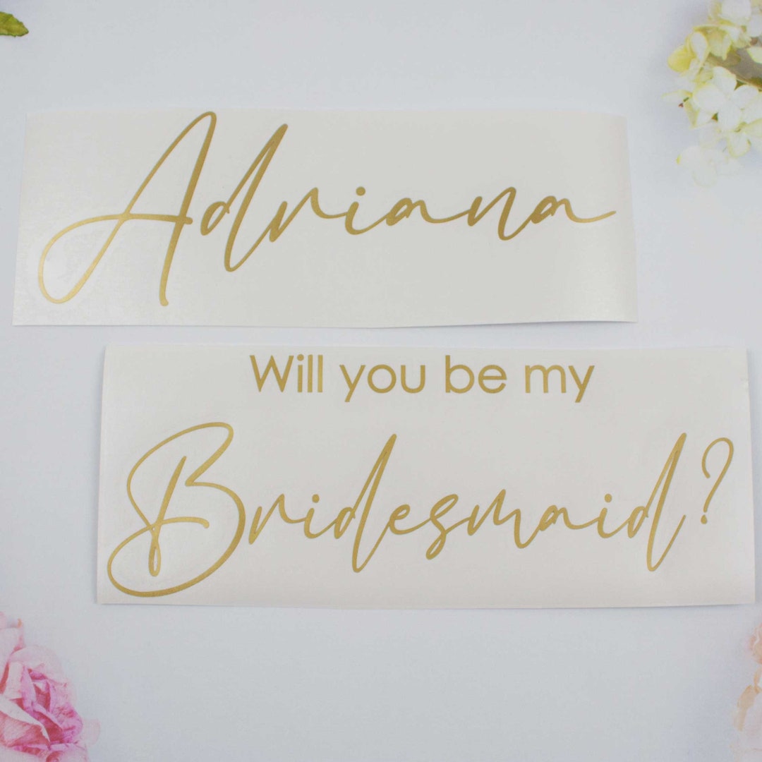 Will You Be My Bridesmaid Sticker, Proposal Vinyl Decal Name and Role ...