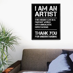 I Am an Artist Poster, Funny Poster, Creative Decor, Maker Space Wall ...