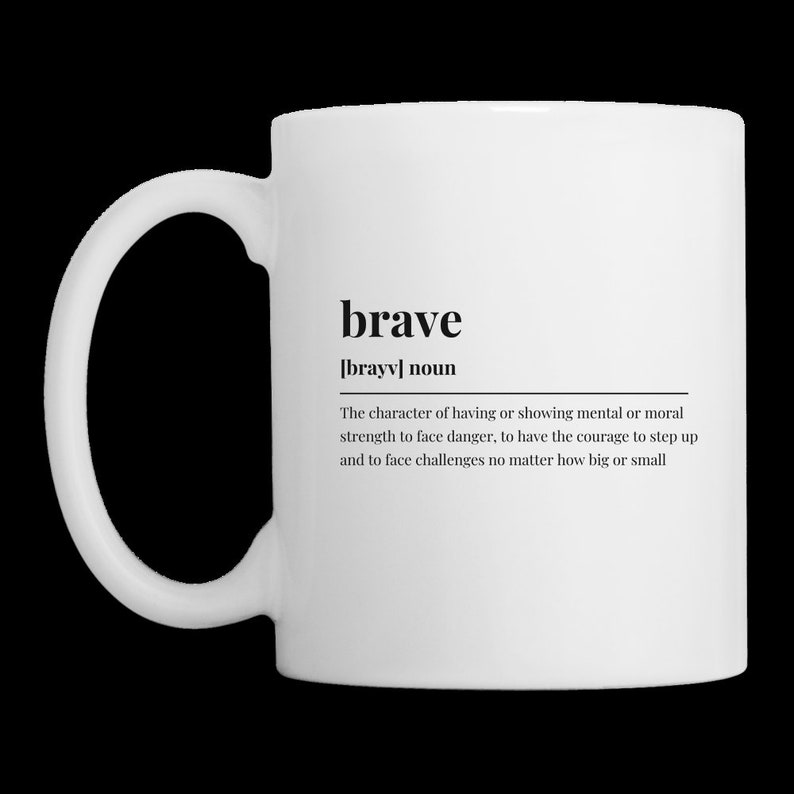 Brave Definition Affirmational Double Sided Coffee Mugtherapy Quote ...