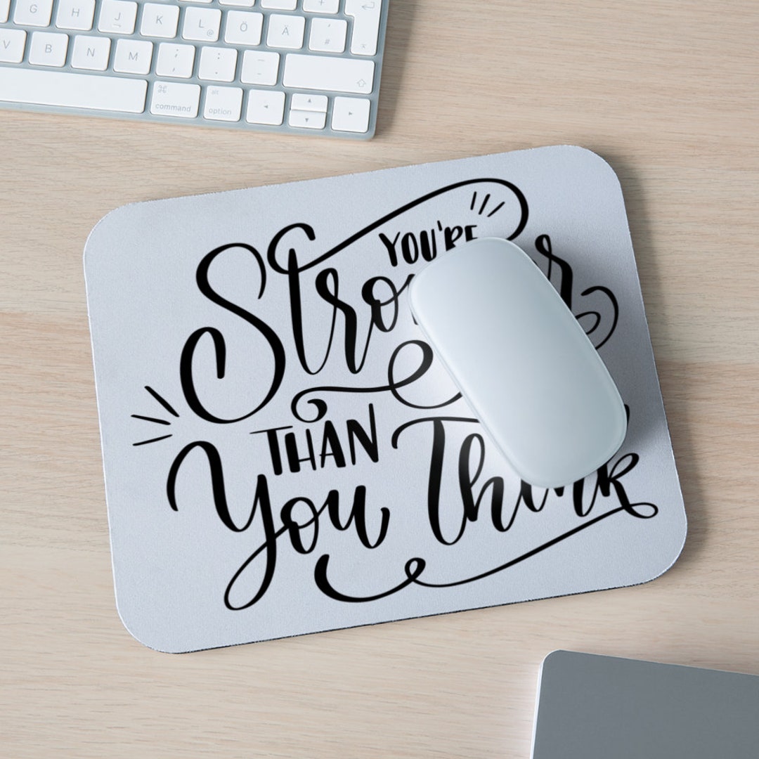 You Are Stronger Than You Think Mouse Pad|mental Health Gift|gifts for ...