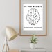 Do Not Believe Everything Poster Therapy Office Decor - Etsy