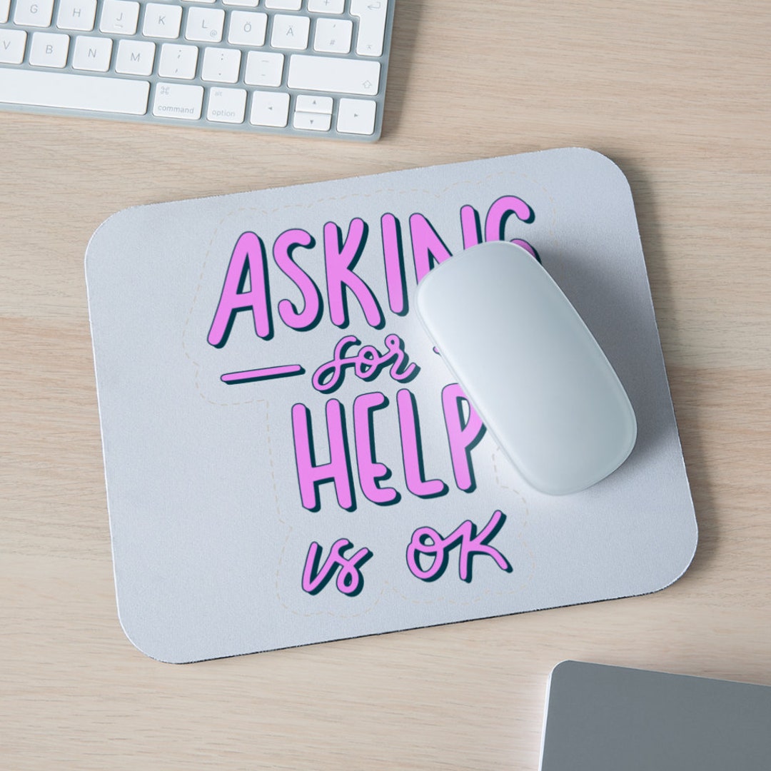 Asking for Help is Okay Desk Mouse Pad|mental Health Gift|gifts for ...