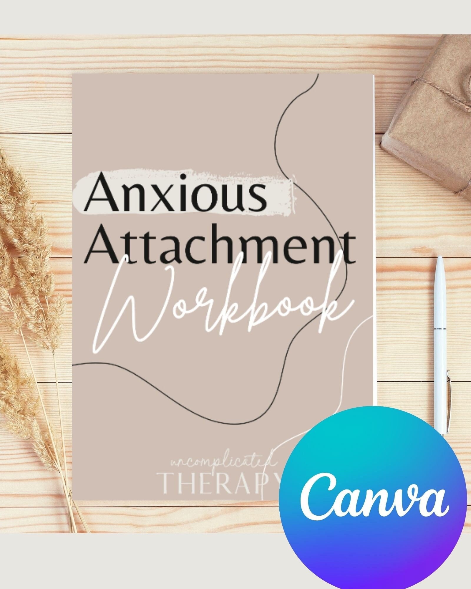 33 Page CANVA Customizable Anxious Attachment Theory Workbook WITH ...