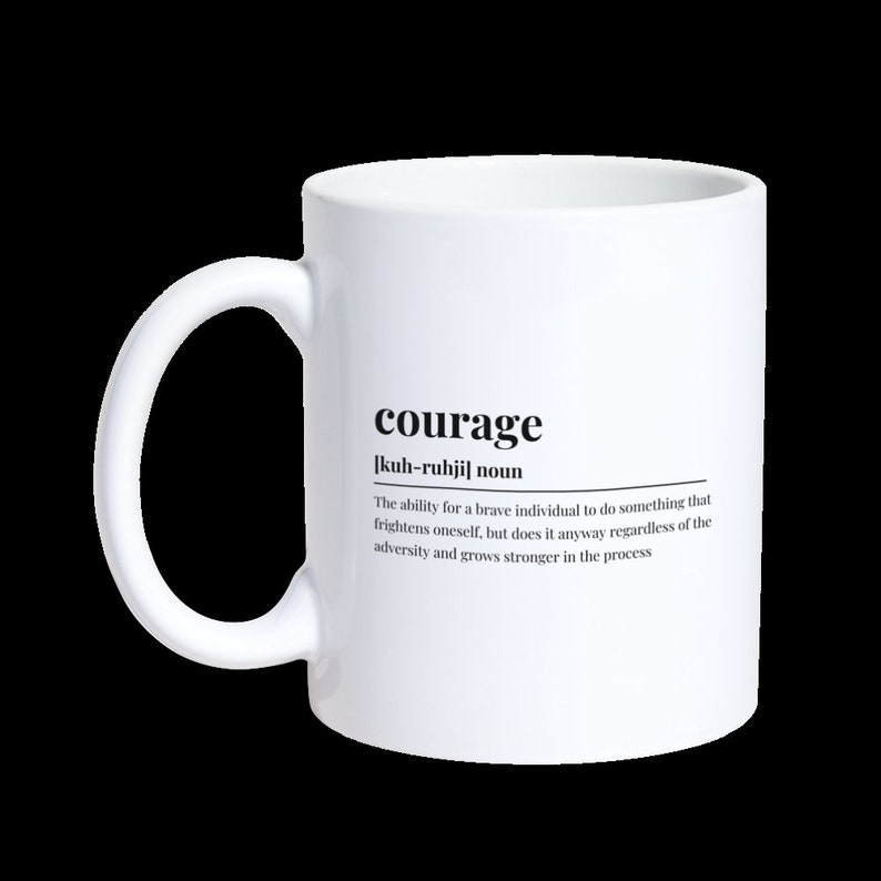 Courage Definition Affirmational Double Sided Coffee Mugtherapy ...