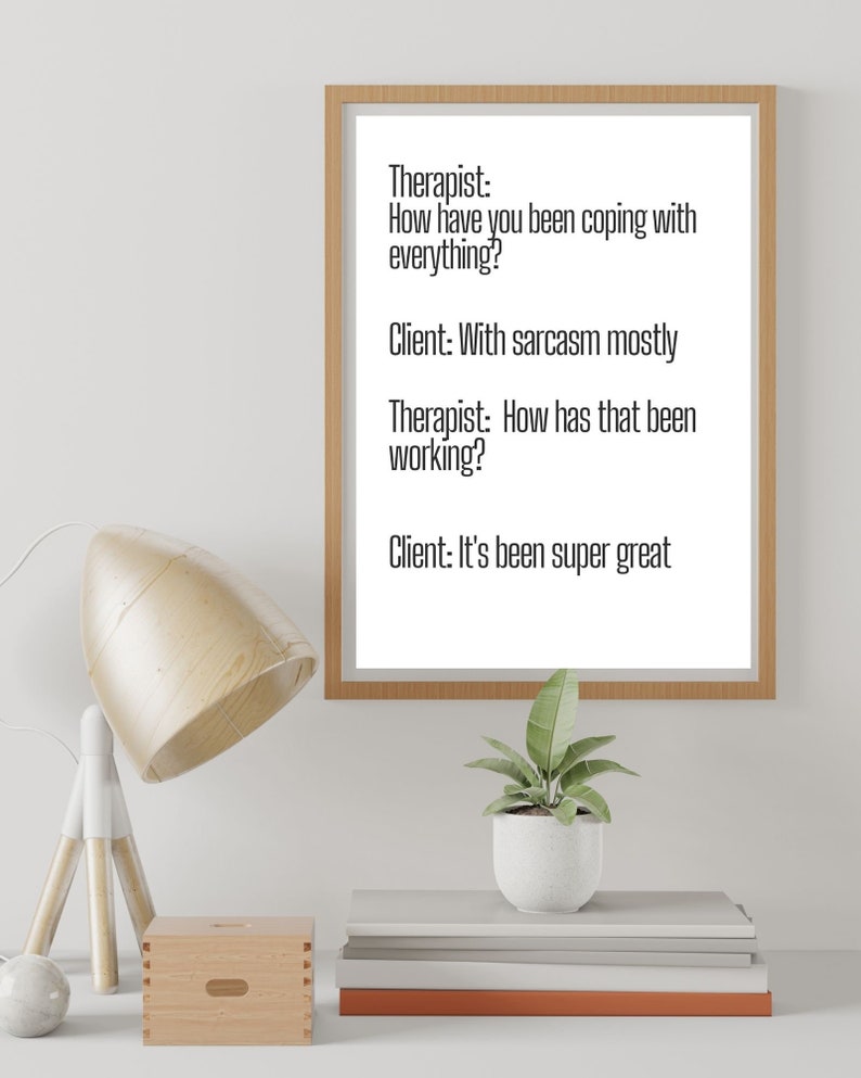 Therapist Meme Poster: Sarcastic Client Quote (digital Download) - Etsy