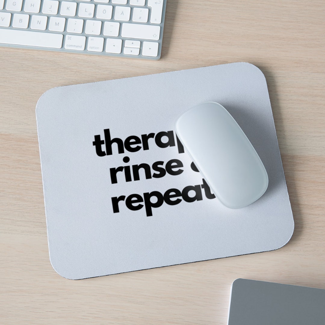 Therapy Rinse Repeat Mental Health Mouse Pad|mental Health Gift|gifts ...