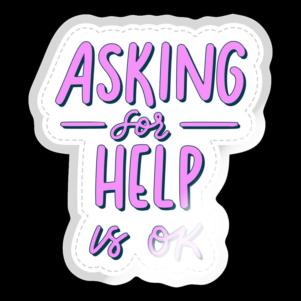 Asking for Help is Okay Large Therapy Stickermental Health - Etsy
