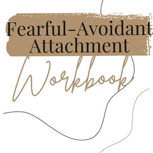 34 Page CANVA Customizable Fearful Avoidant Attachment Theory Workbook WITH CONTENT for ...