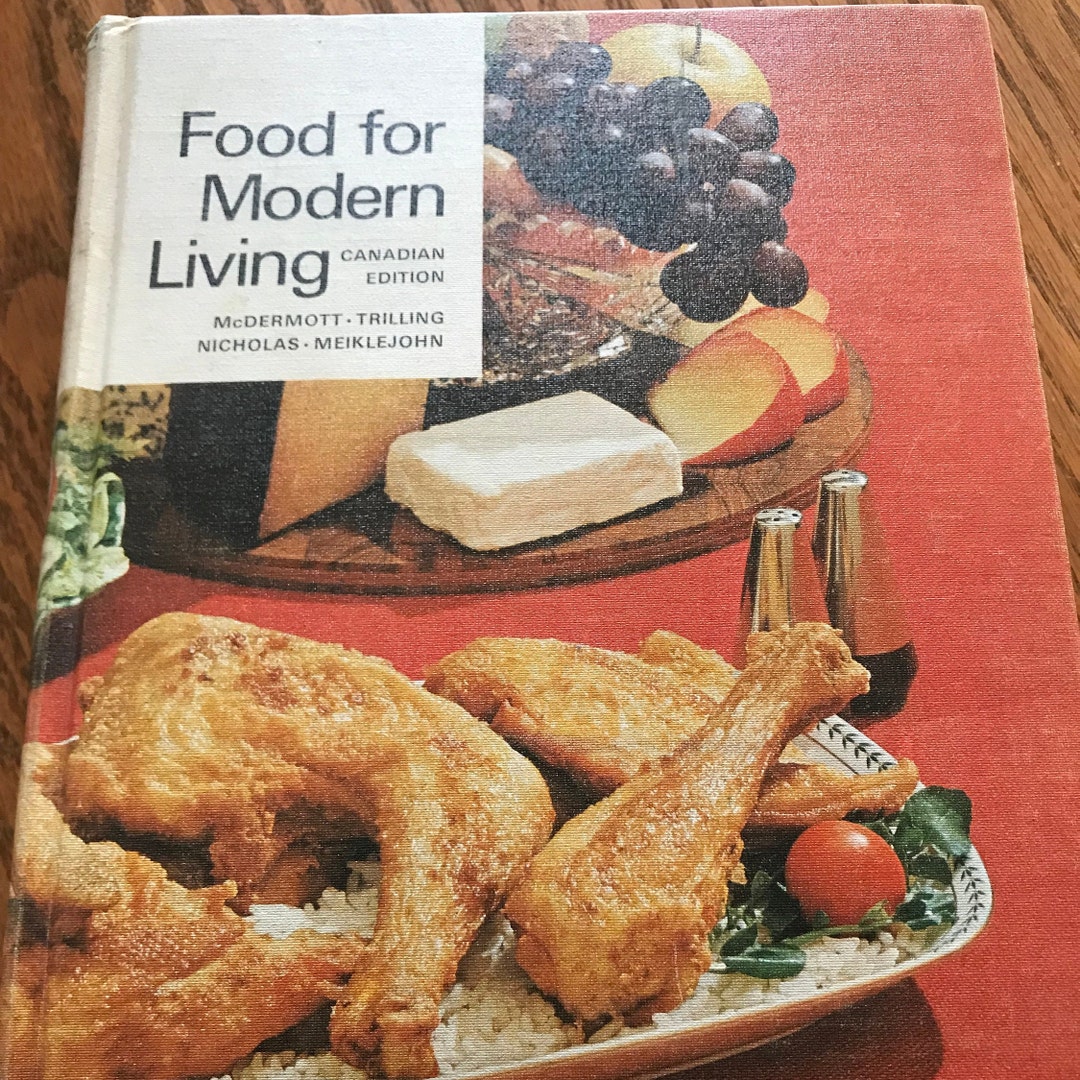 1968 Cookbook for Classroom, food for Modern Living Canadian Edition ...